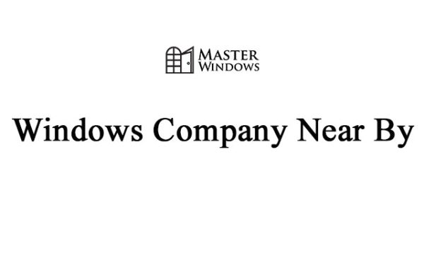 Master Windows: Your Premier Choice for Window Replacement Near You ...